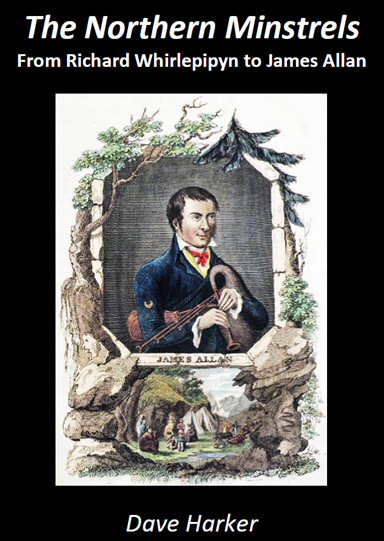 NORTHERN MINSTRELS – with Historian Dave Harker. | ALIKIVI : NORTH EAST ...